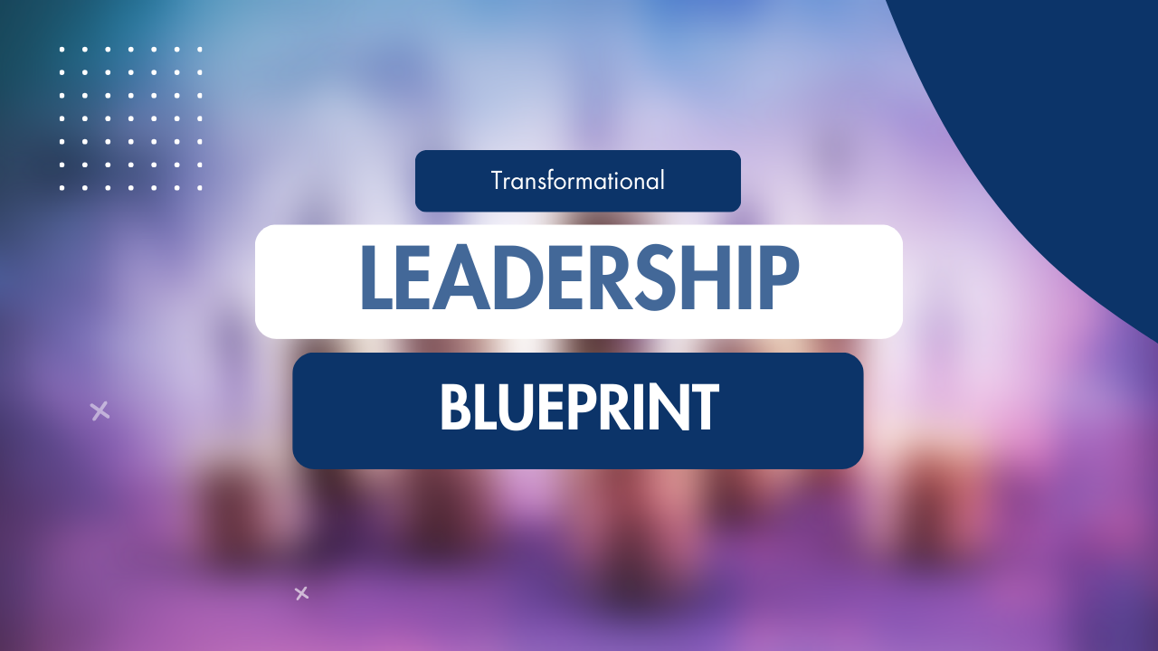 Transformational Leadership Blueprint: Elevate Organizational ...